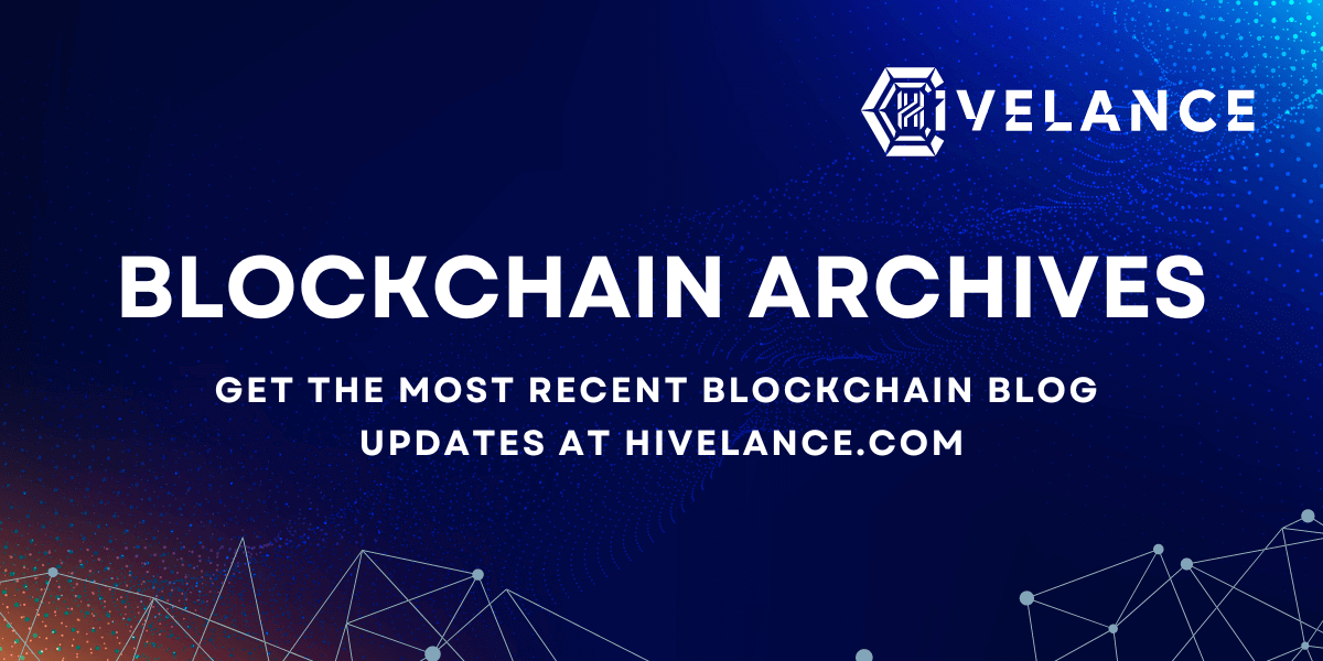Blockchain Archives - Hivelance Blog