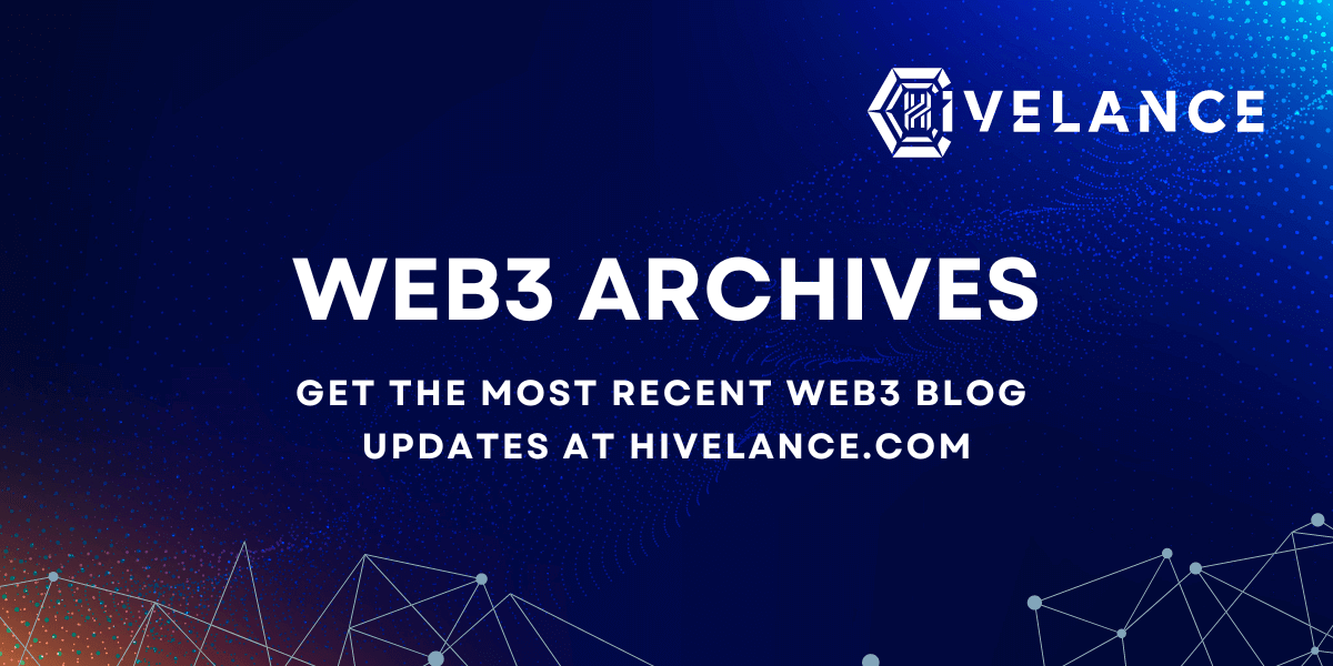 Web3 Archives - Hivelance Blog